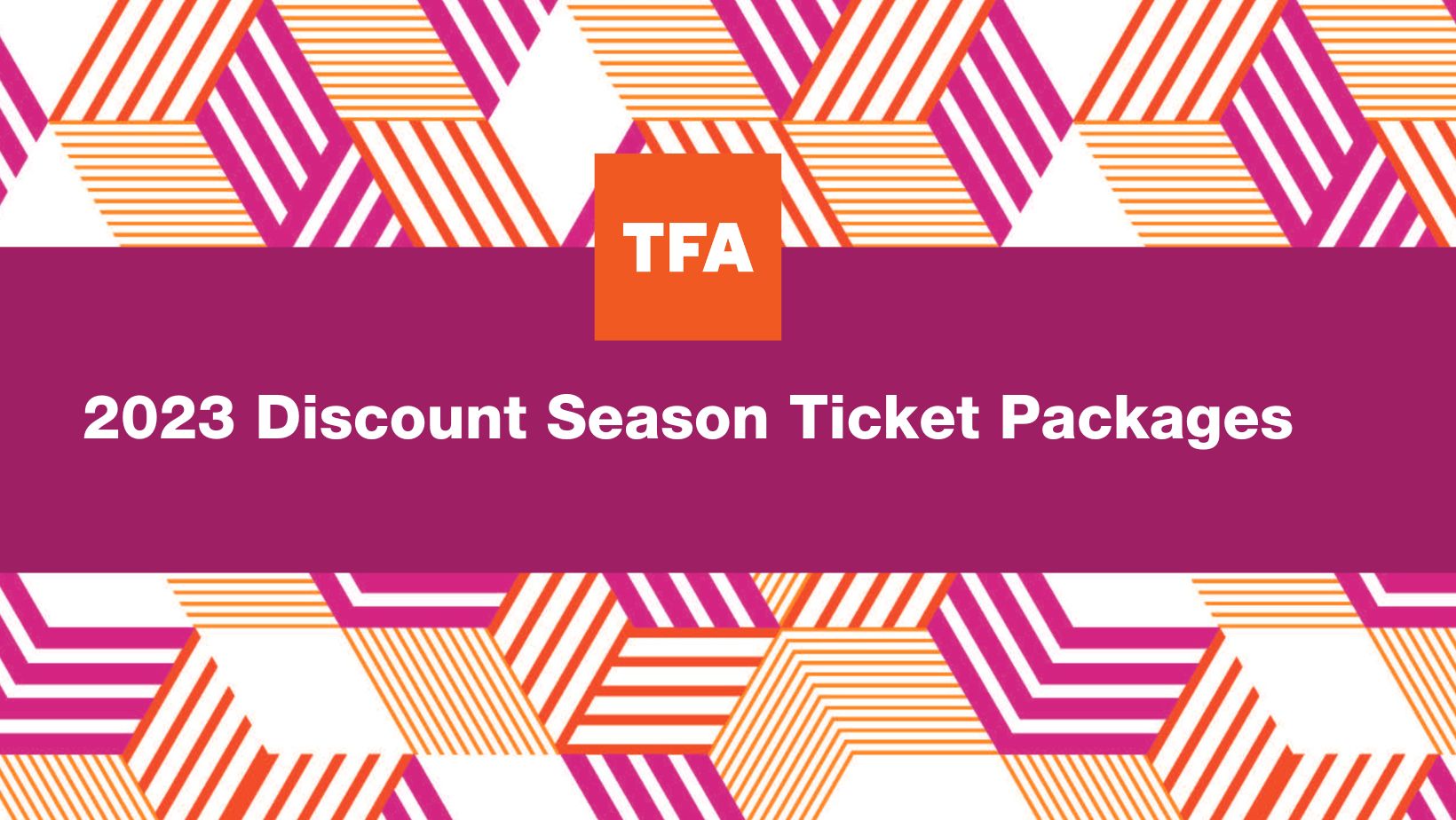 TFA 2023 DISCOUNT SEASON TICKET PACKAGES - Tulsa Foundation for ...